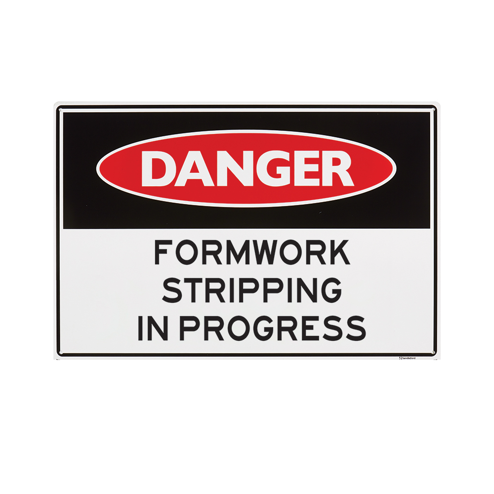 Danger Formwork Stripping In Progress Sign 450x300x1mm Polypropylene ...